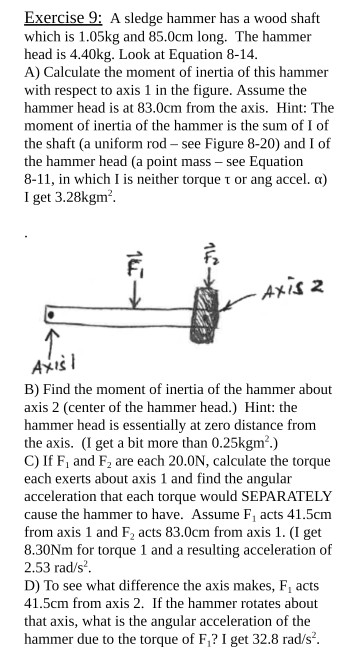 Solved Exercise 9: A sledge hammer has a wood shaft which is | Chegg.com