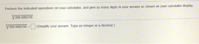 Solved Perform the indicated operations on your calculator, | Chegg.com