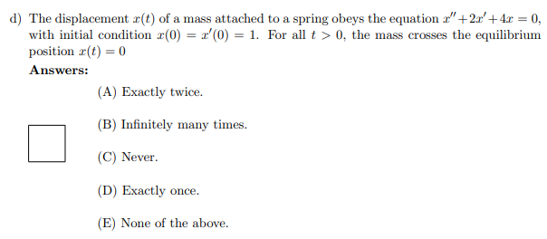 Solved d) The displacement x(t) of a mass attached to a | Chegg.com