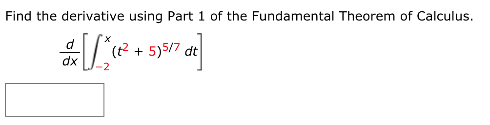 Solved Find the derivative using Part 1 of the Fundamental | Chegg.com