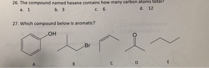 Solved 26. The compound named hexane contains how many | Chegg.com