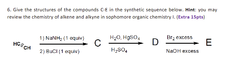 Solved 6. Give the structures of the compounds C-E in the | Chegg.com