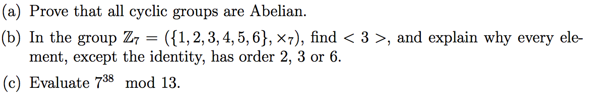 Solved (a) Prove that all cyclic groups are Abelian. (b) In | Chegg.com