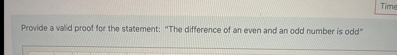 Solved Provide a valid proof for the statement: "The | Chegg.com