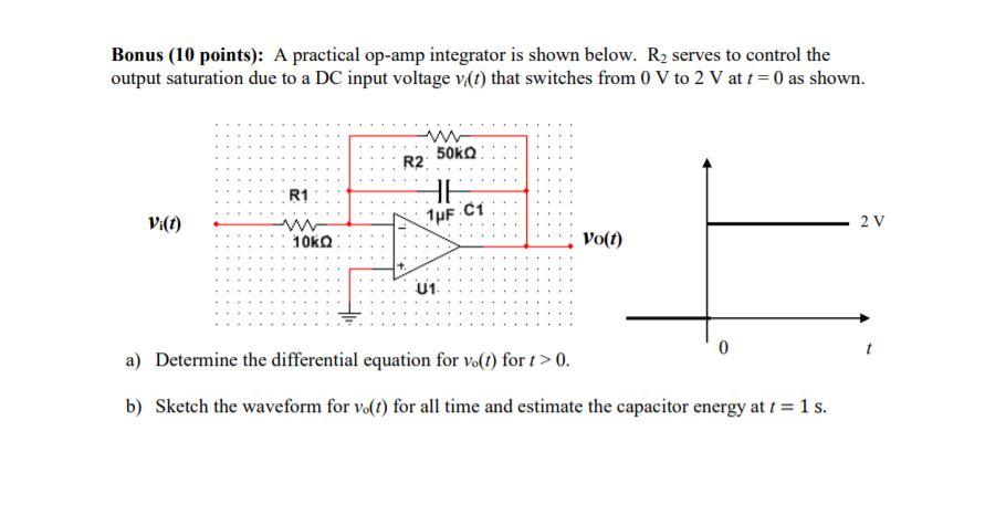 Solved Bonus (10 points): A practical op-amp integrator is | Chegg.com