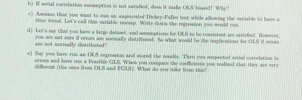 Solved b) If serial correlation assumption is not satisfied, | Chegg.com