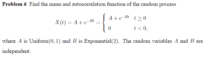 Solved Problem 6 Find The Mean And Autocorrelation Function