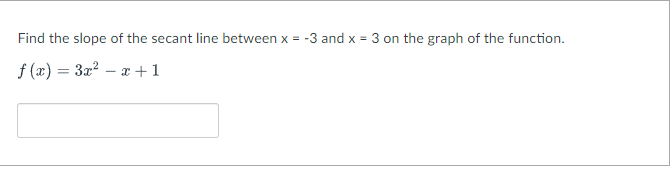 Solved Find the slope of the secant line between x=−3 and | Chegg.com