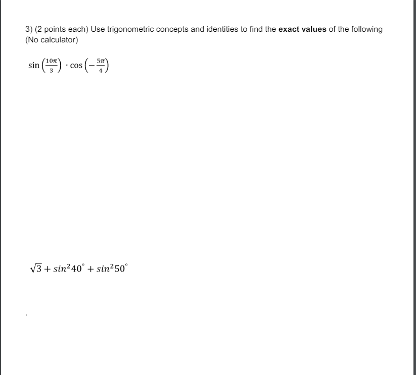 Solved (2 ﻿points each) ﻿Use trigonometric concepts and | Chegg.com