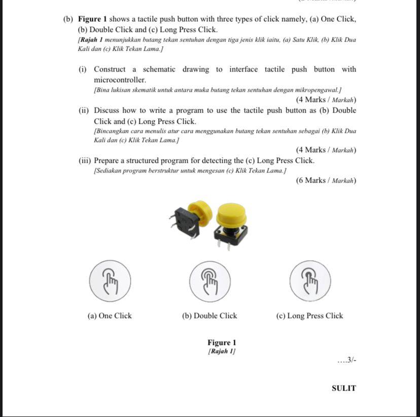 Solved (b) Figure 1 shows a tactile push button with three | Chegg.com