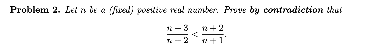 Solved Problem 2. Let n be a (fixed) positive real number. | Chegg.com