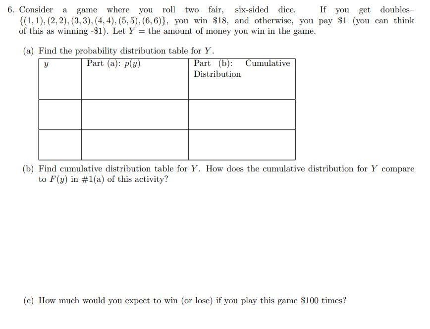 Solved a 6. Consider game where you roll two fair, six-sided | Chegg.com