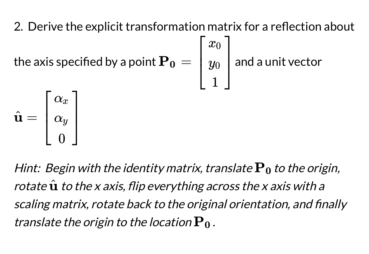 Solved the axis specified by a point P0=⎣⎡x0y01⎦⎤ and a unit | Chegg.com