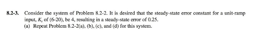 Solved 2-3. Consider the system of Problem 8.2-2. It is | Chegg.com