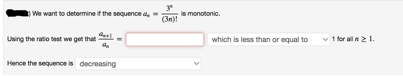 Solved We want to determine if the sequence an=(3n)!3n is | Chegg.com