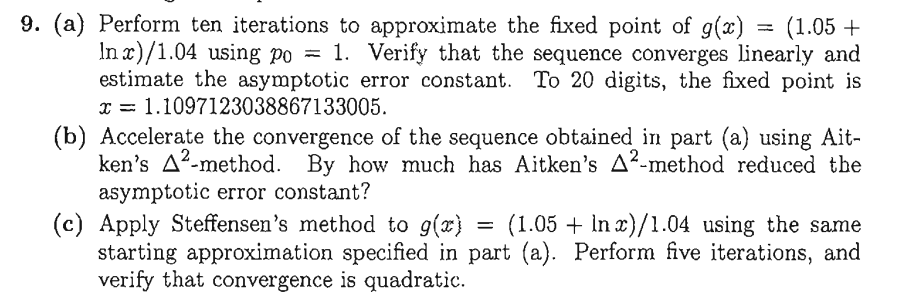 Solved (a) Perform ten iterations to approximate the fixed | Chegg.com