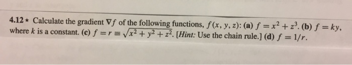 Solved Calculate the gradient nabla f of the following | Chegg.com