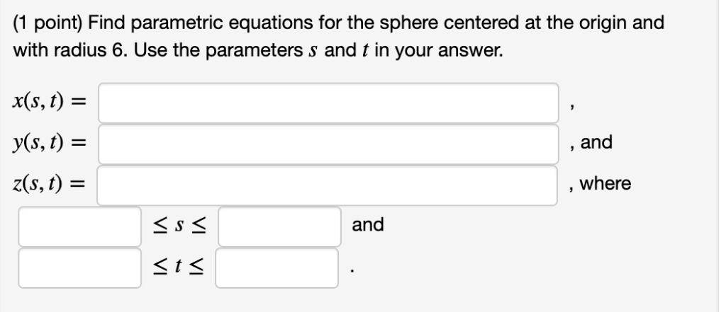 Solved (1 point) Find parametric equations for the sphere | Chegg.com