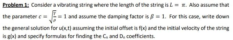 Solved Problem 1: Consider a vibrating string where the | Chegg.com