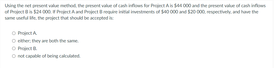Solved Using the net present value method, the present value | Chegg.com