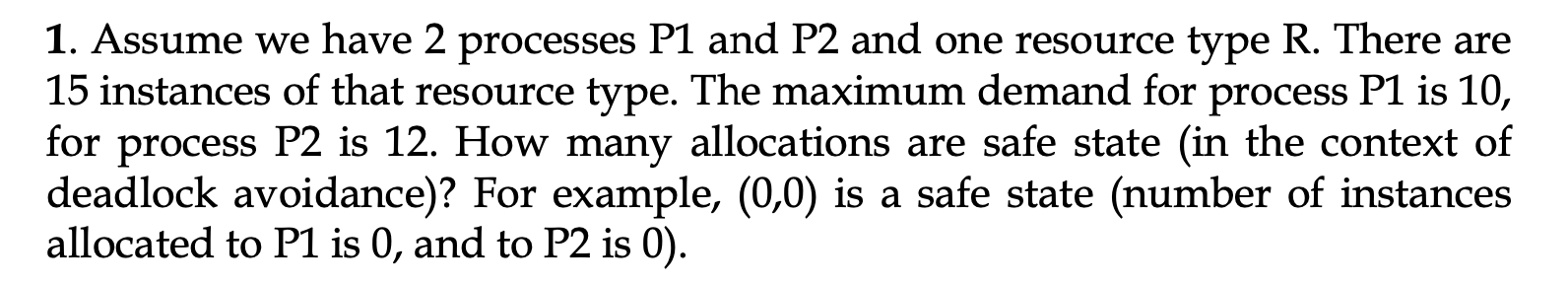 Solved 1. Assume we have 2 processes P1 and P2 and one | Chegg.com