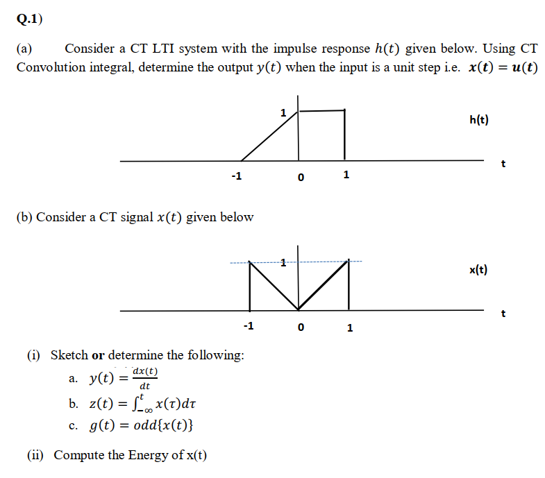 Solved Q.1) (a) Consider a CT LTI system with the impulse | Chegg.com