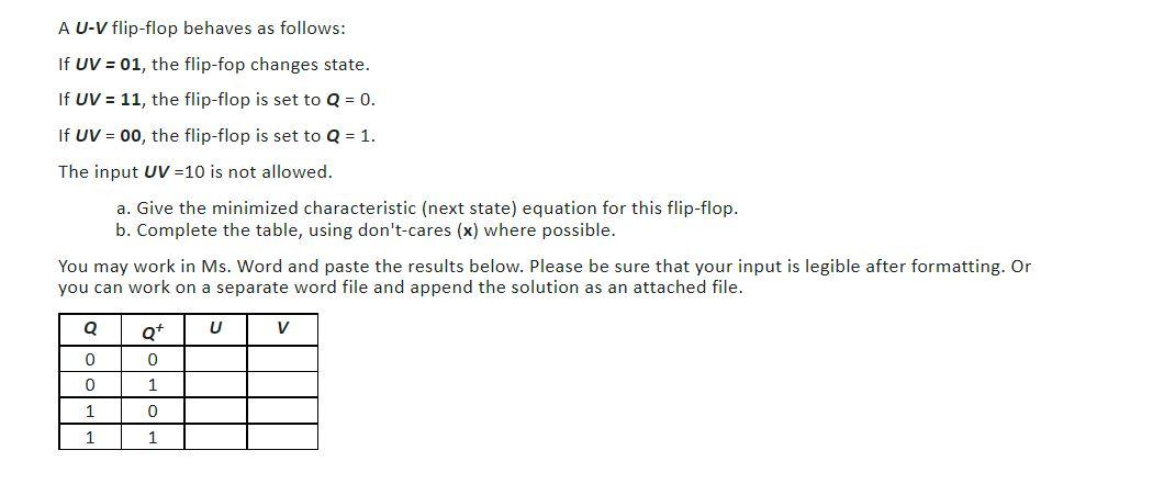 Solved A U−V flip-flop behaves as follows: If UV=01, the | Chegg.com