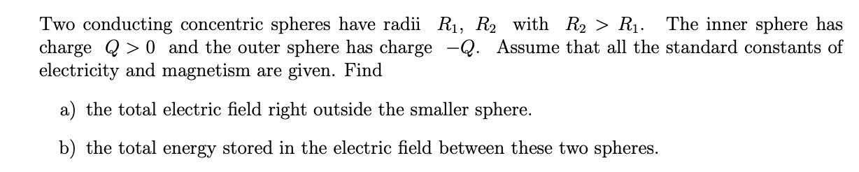 Solved Two conducting concentric spheres have radii R1, R2 | Chegg.com