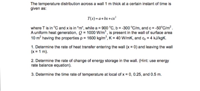 Solved The Temperature Distribution Across A Wall 1 M Thick