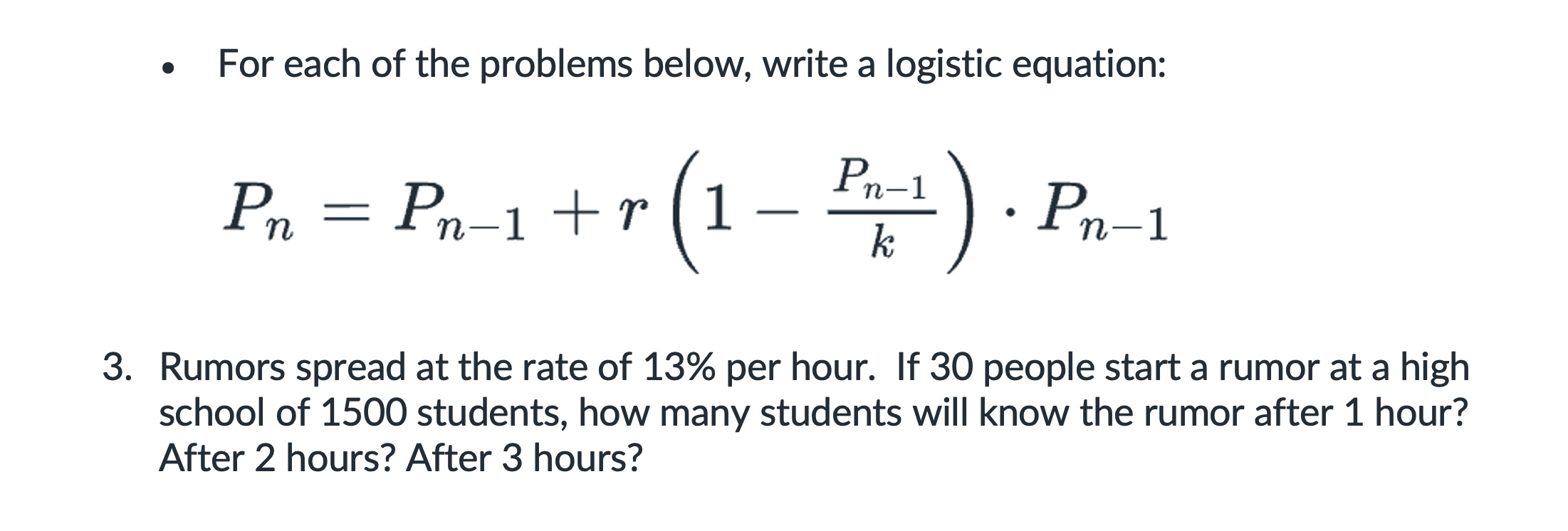 Solved For each of the problems below, write a logistic | Chegg.com
