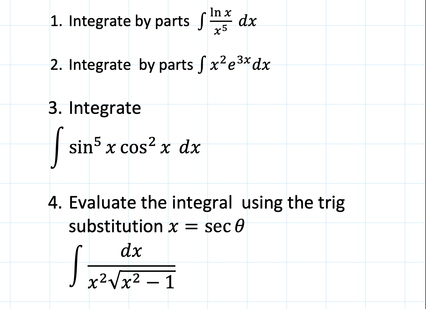 Solved 1. Integrate by parts ∫x5lnxdx 2. Integrate by parts | Chegg.com