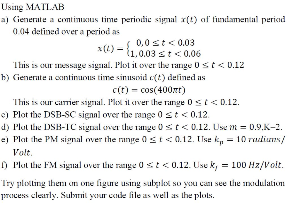 Solved Using MATLAB a) Generate a continuous time periodic | Chegg.com