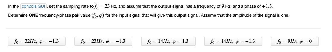 Solved In the con2dis GUI, set the sampling rate to fs = 23 | Chegg.com