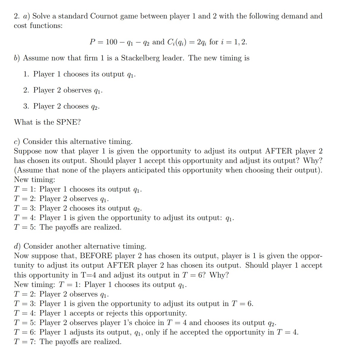 Solved 2. a) Solve a standard Cournot game between player 1 | Chegg.com