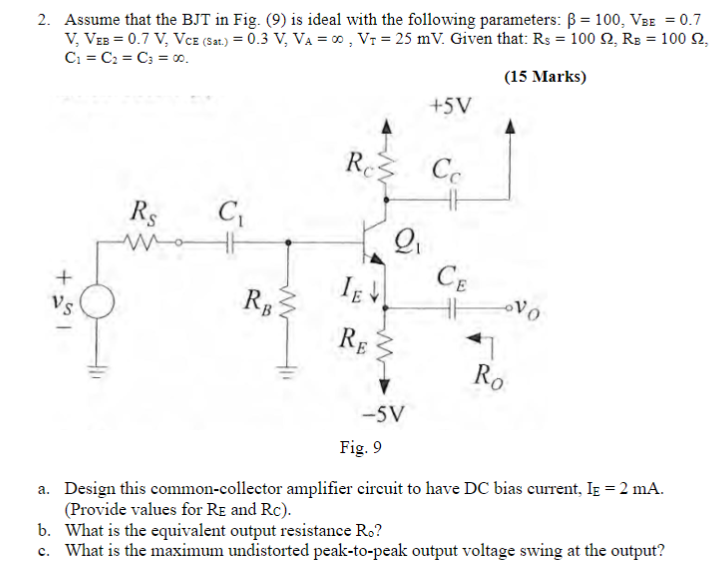 Solved 2. Assume that the BJT in Fig. (9) is ideal with the | Chegg.com