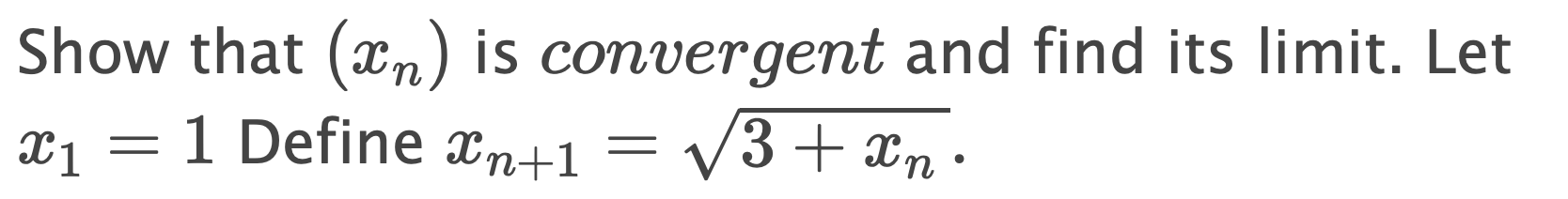 Solved Show that (xn) is convergent and find its limit. Let | Chegg.com