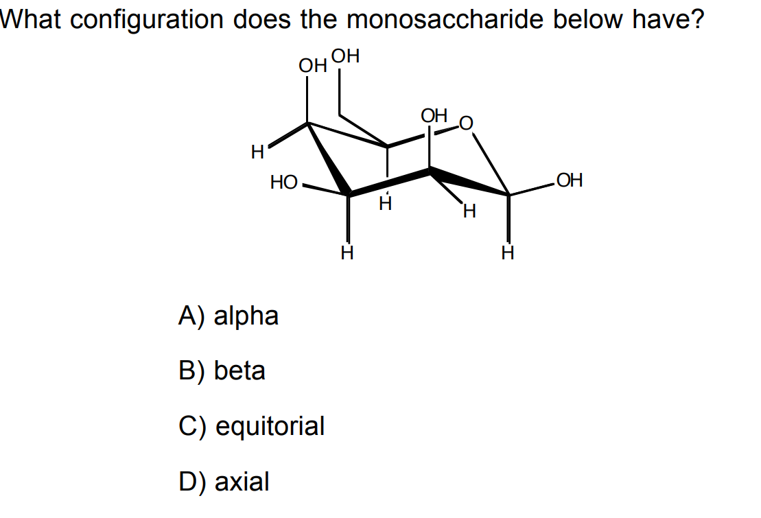 What configuration does the monosaccharide below | Chegg.com