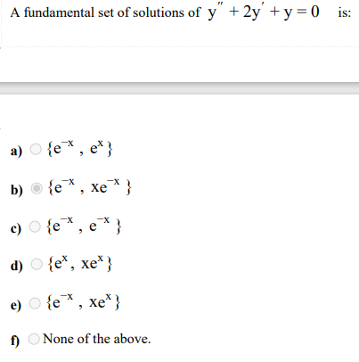 Solved A fundamental set of solutions of y′′+2y′+y=0 is: a) | Chegg.com