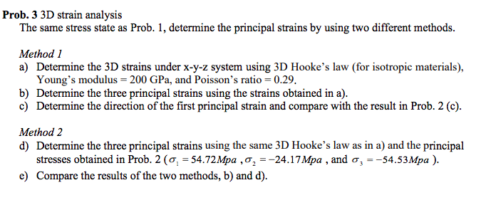 Prob. 3 3D strain analysis The same stress state as | Chegg.com