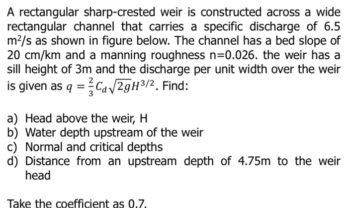 A rectangular sharp-crested weir is constructed | Chegg.com
