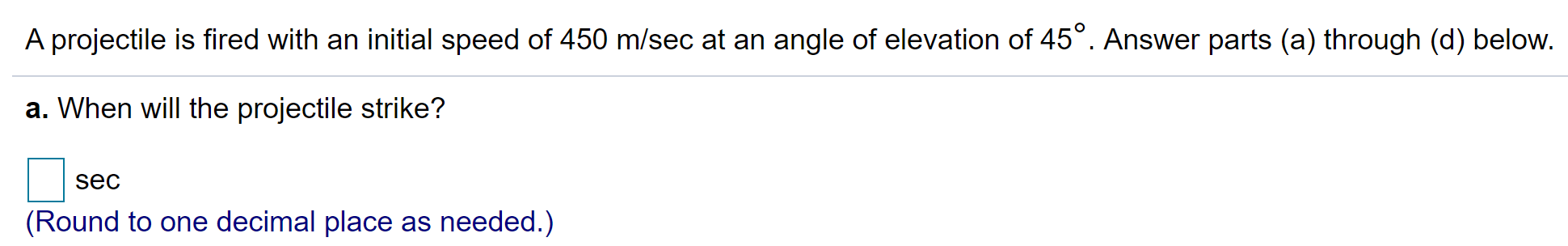 Solved A projectile is fired with an initial speed of 450 | Chegg.com