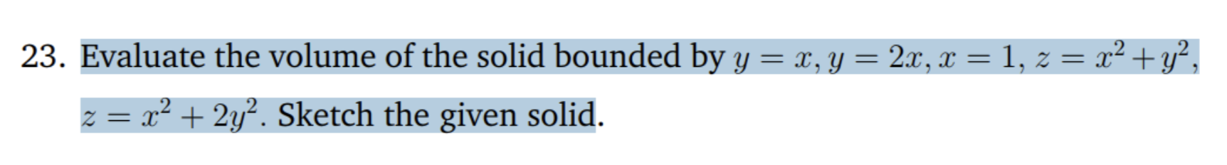 Solved 3. Evaluate the volume of the solid bounded by | Chegg.com