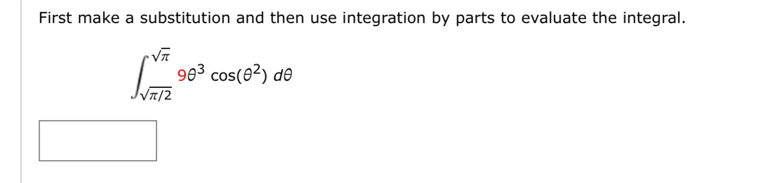 Solved First make a substitution and then use integration by | Chegg.com