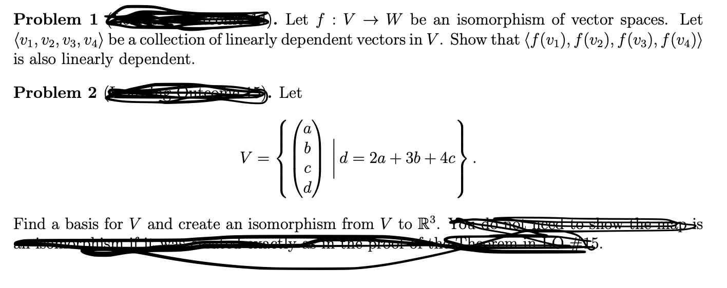 Solved Problem 1 . Let f:V→W be an isomorphism of vector | Chegg.com Solved Problem 1 . Let f:V→W be an isomorphism of vector | Chegg.com