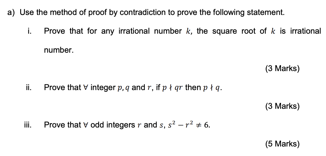 Solved a) Use the method of proof by contradiction to prove | Chegg.com