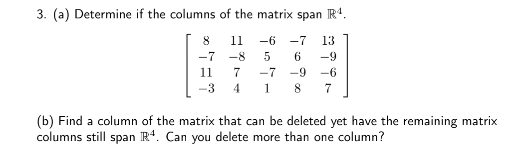 Solved 3. (a) Determine if the columns of the matrix span | Chegg.com