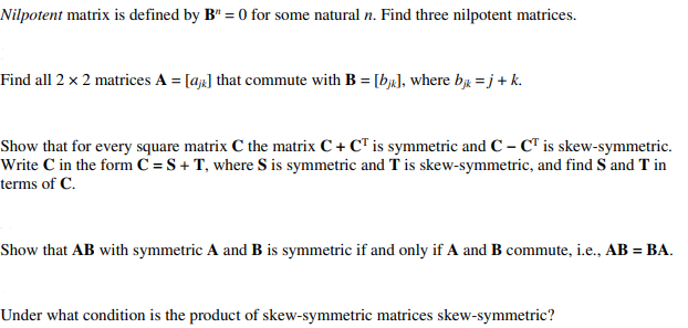 Solved Nilpotent matrix is defined by Bn=0 for some natural | Chegg.com