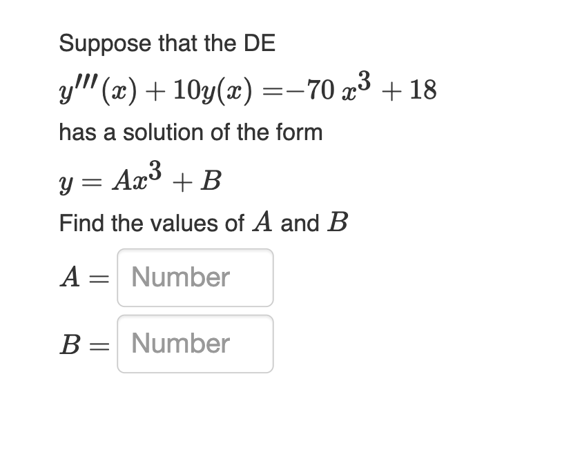 Solved Suppose that the DE y′′′(x)+10y(x)=−70x3+18 has a | Chegg.com