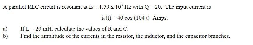 Solved A parallel RLC circuit is resonant at f0=1.59×103 Hz | Chegg.com