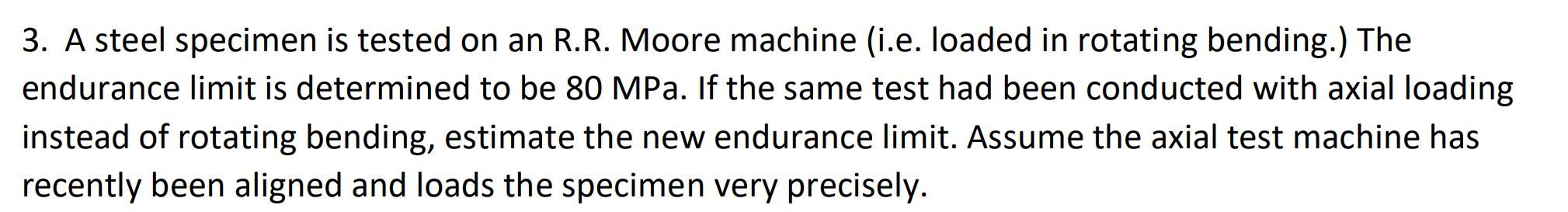 Solved 3. A steel specimen is tested on an R.R. Moore | Chegg.com